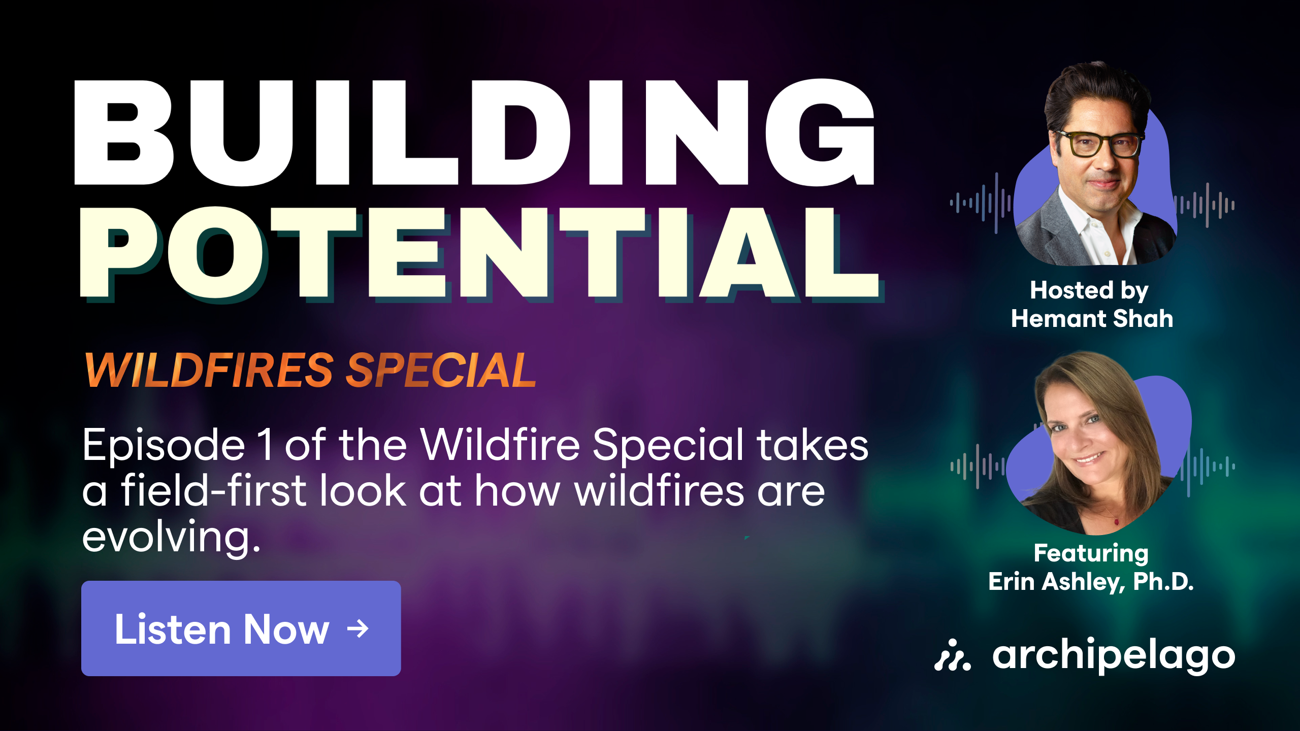 Firsthand Wildfire Recon with Erin Ashley, Ph.D.