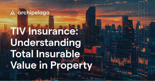 TIV Insurance: Understanding Total Insurable Value in Property