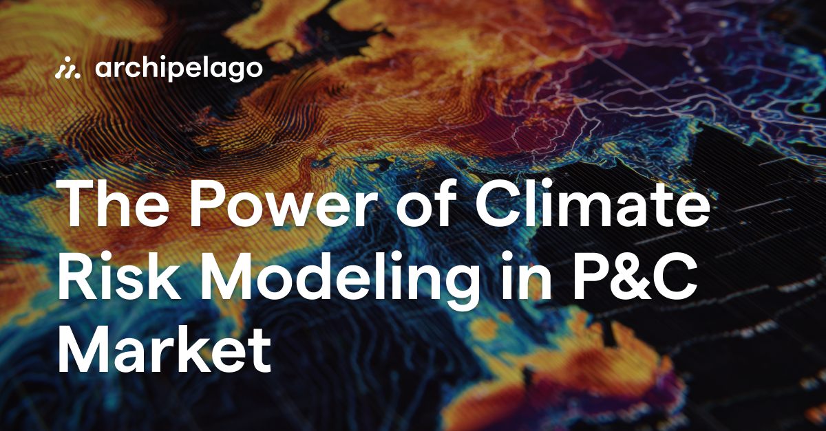 The Power of Climate Risk Modeling in P&C Market